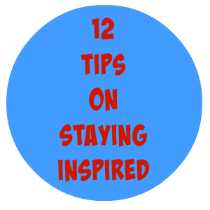 Everyday Gyaan 12 Tips On Staying Inspired