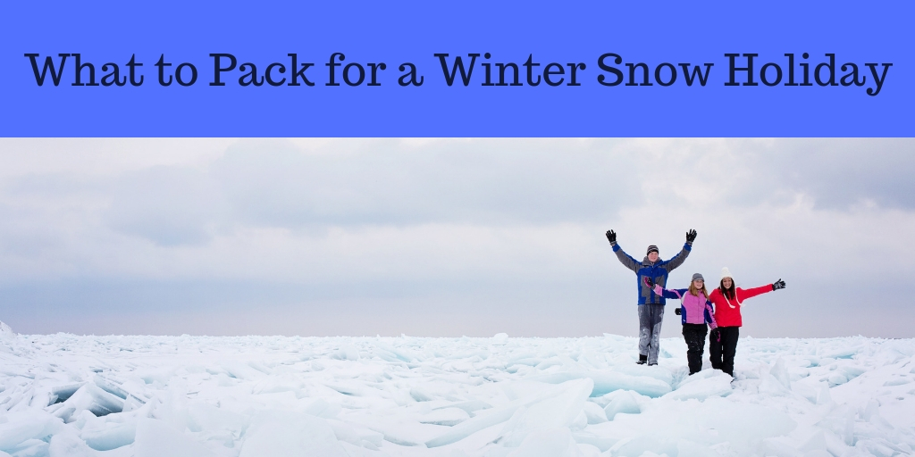 Everyday Gyaan What to Pack for a Winter Snow Holiday