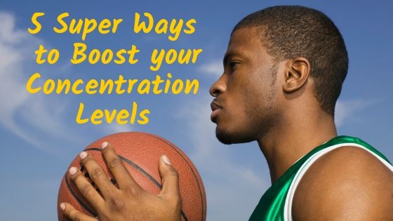 Everyday Gyaan 5 Super Ways to Boost Your Concentration Levels