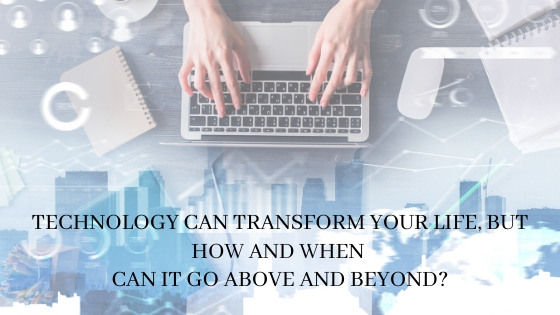Everyday Gyaan Technology Can Transform Your Life, But How And When Can ...