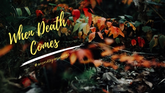 When Death Comes - Everyday Gyaan