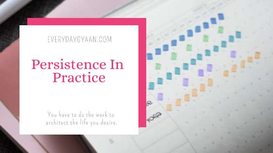 Everyday Gyaan Persistence In Practice