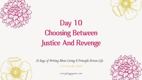 Choosing Between Justice And Revenge - Everyday Gyaan