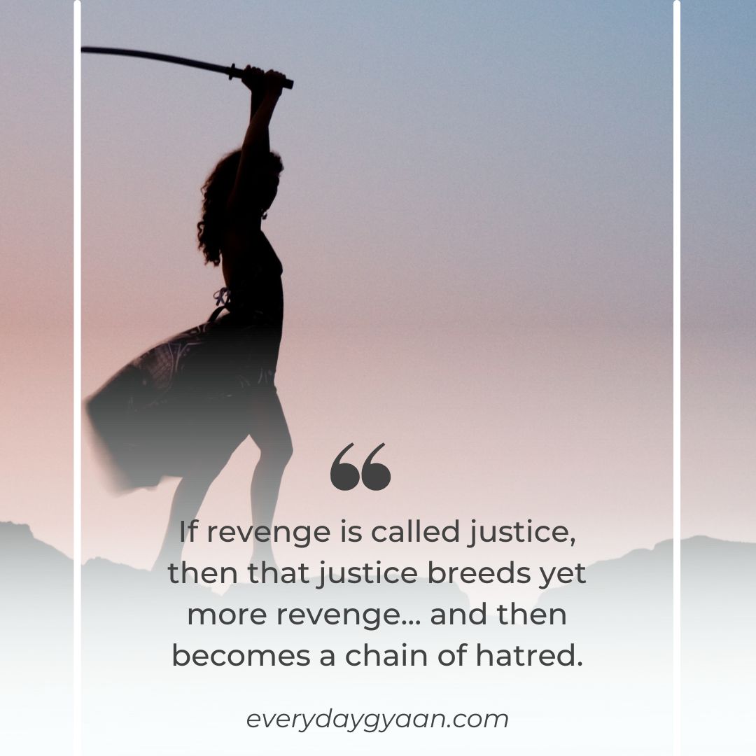 Everyday Gyaan Choosing Between Justice And Revenge