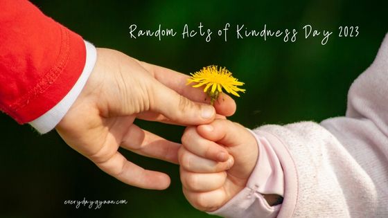 Random Acts Of Kindness Day 2023 - Everyday Gyaan