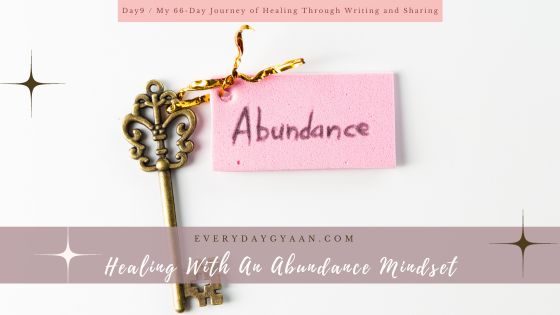 Healing With An Abundance Mindset In October - Everyday Gyaan