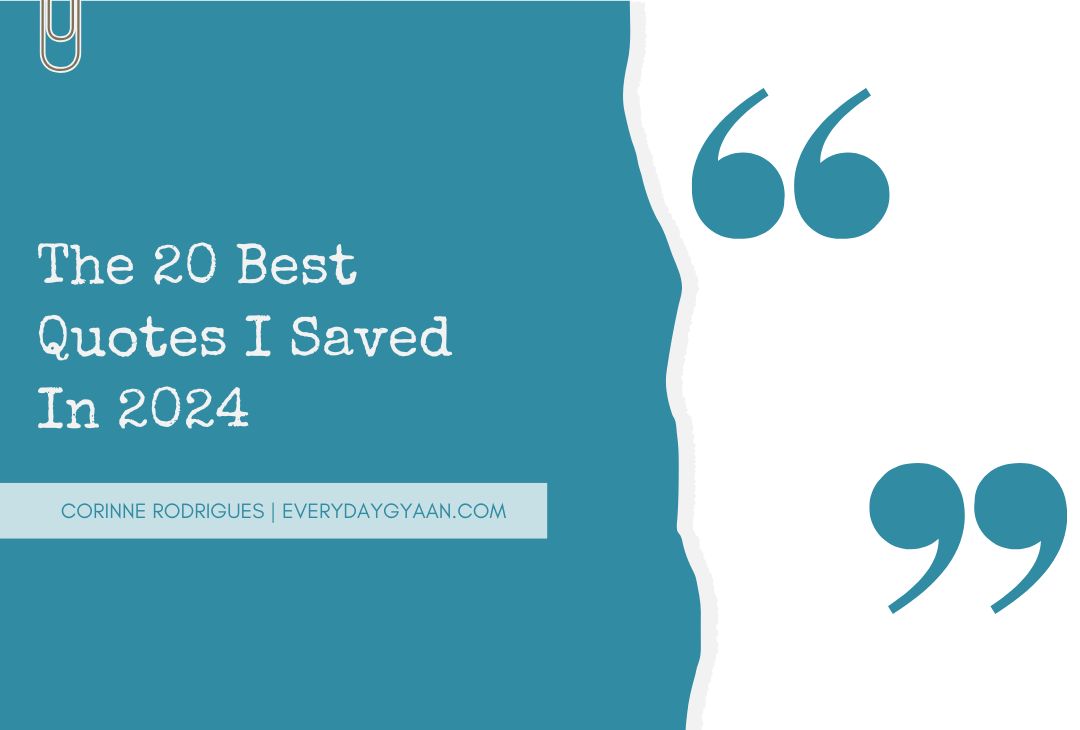 The 20 Best Quotes I Saved In 2024 - Everyday Gyaan