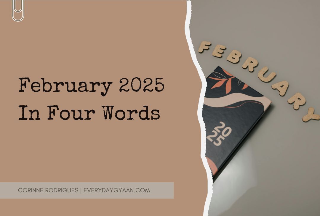 February 2025 In Four Words: Stronger Than Anxiety - Everyday Gyaan